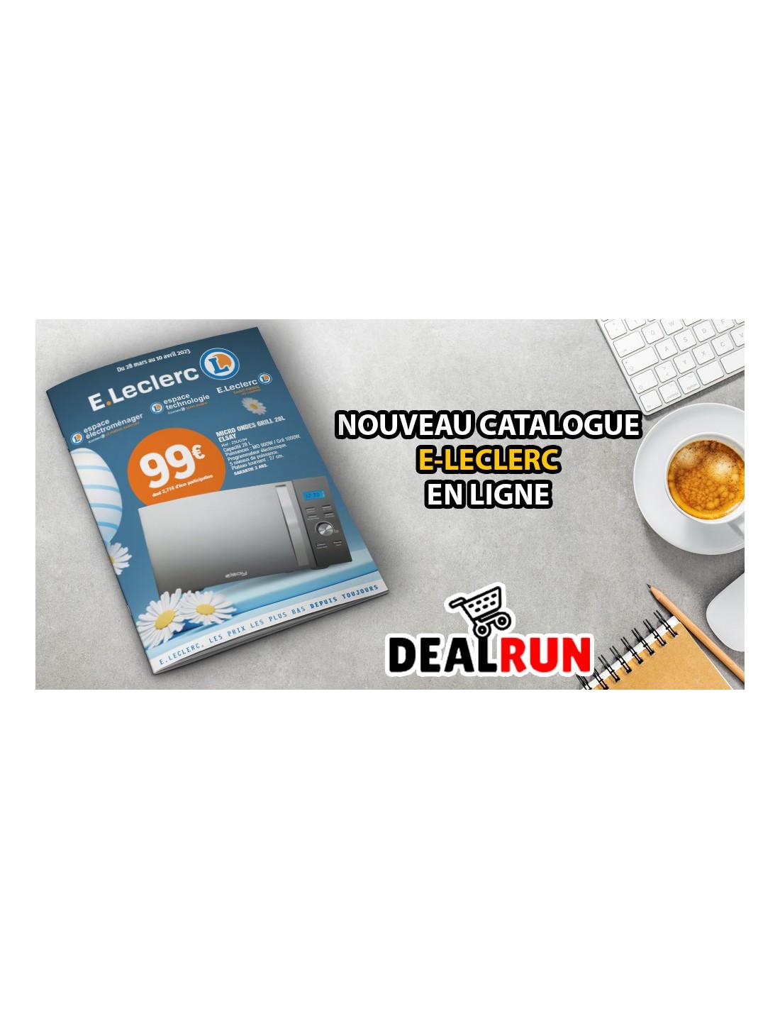 E-Leclerc - Du 28 Mars au 10 Avril 2023